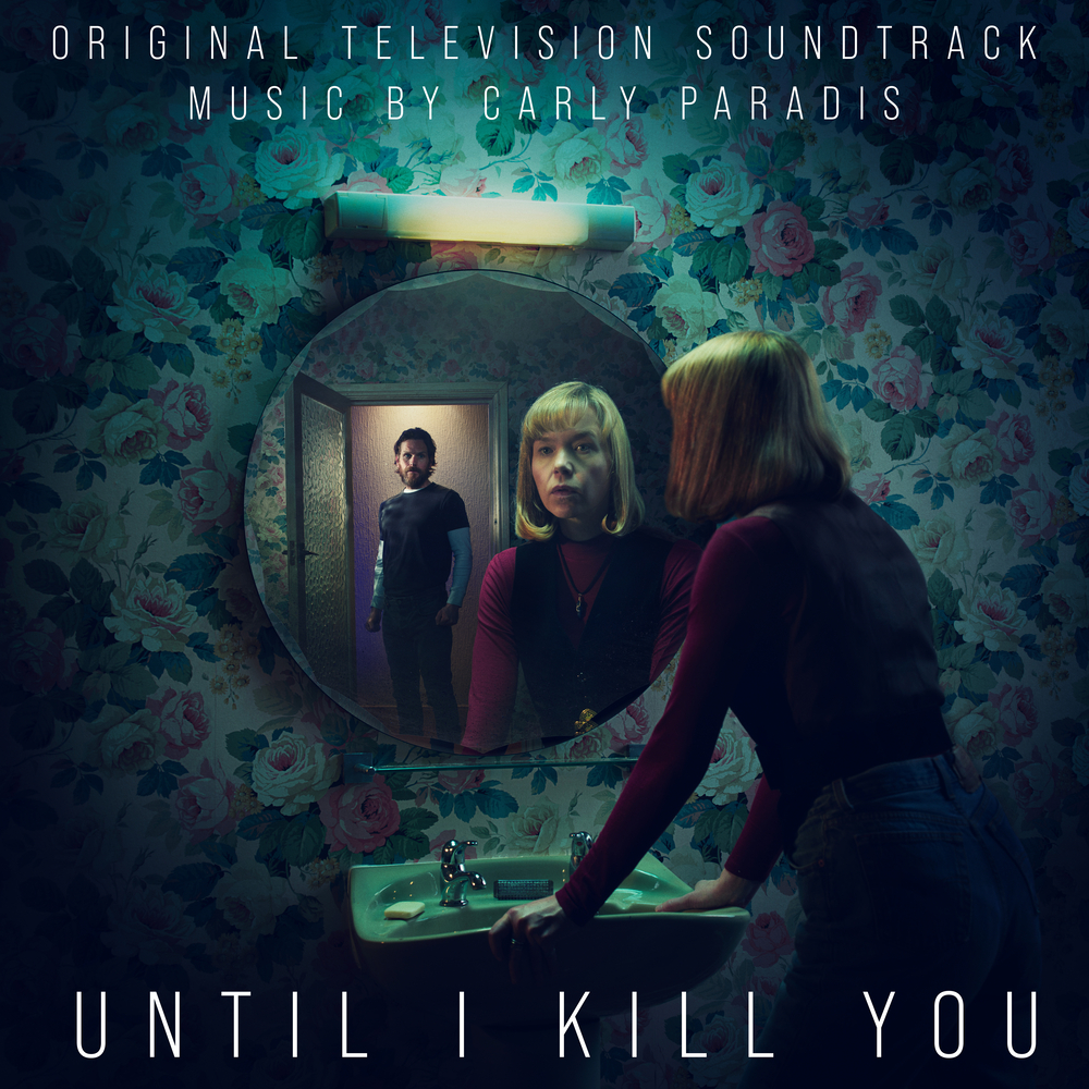 Carly Paradis, Until I Kill You (Original Television Soundtrack) in ...