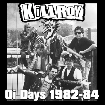 Killroy, Oi! Days 1982-84 in High-Resolution Audio - ProStudioMasters