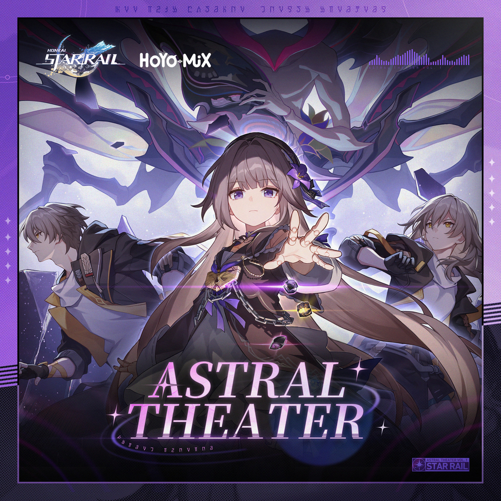 HOYO-MiX, Honkai: Star Rail - Astral Theater (Original Game Soundtrack ...