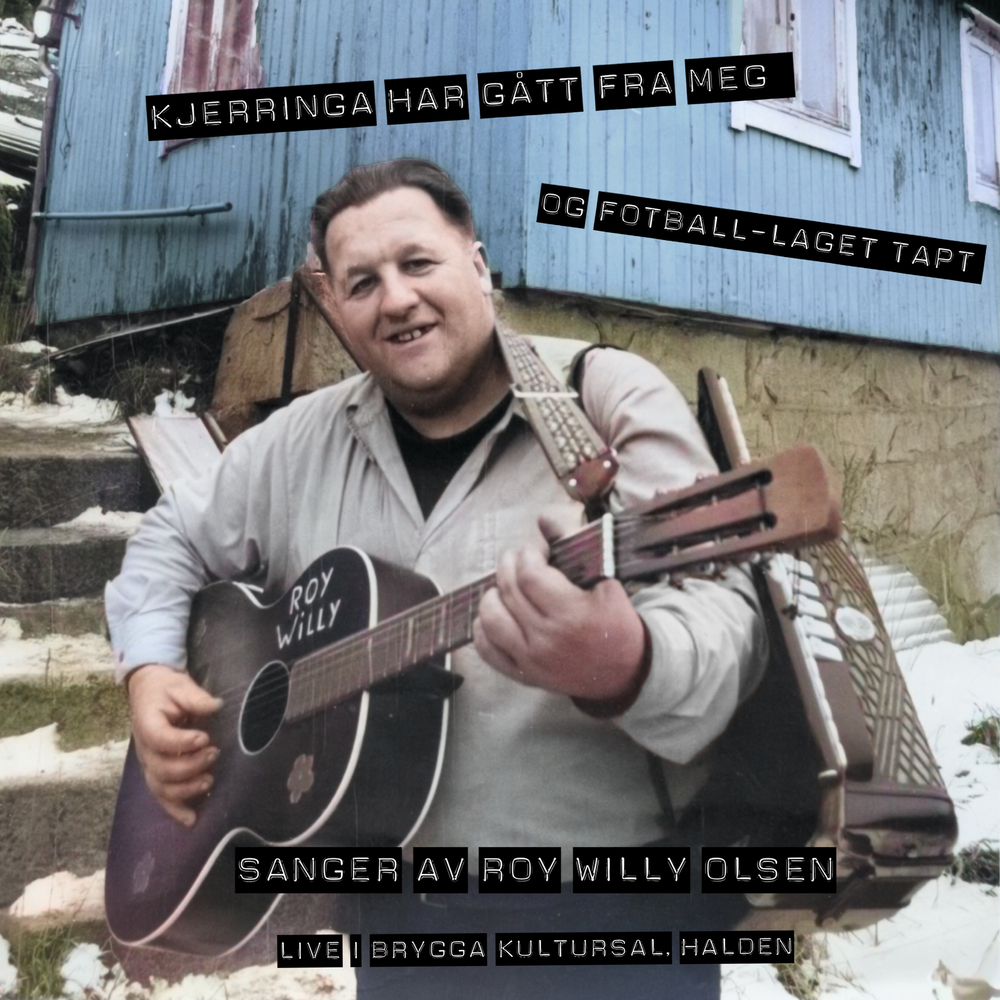 Roy Willy Olsen; Håkon Ohlgren; Geir Sundstøl; Omar Østli, Kjerringa har gått fra meg og ...