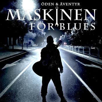 Maskinen för Blues, Öden & Äventyr in High-Resolution Audio ...