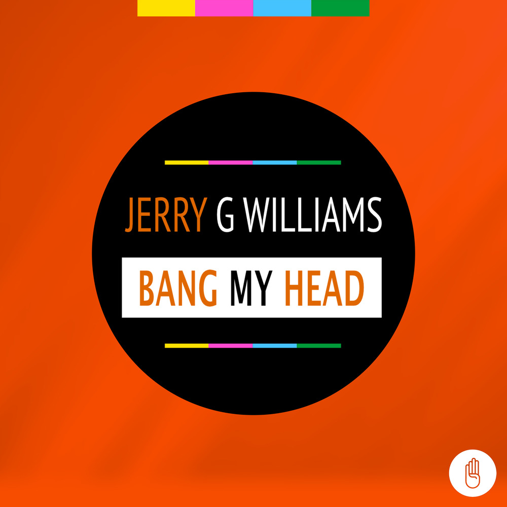 Jerry G Williams, Bang My Head in High-Resolution Audio - ProStudioMasters