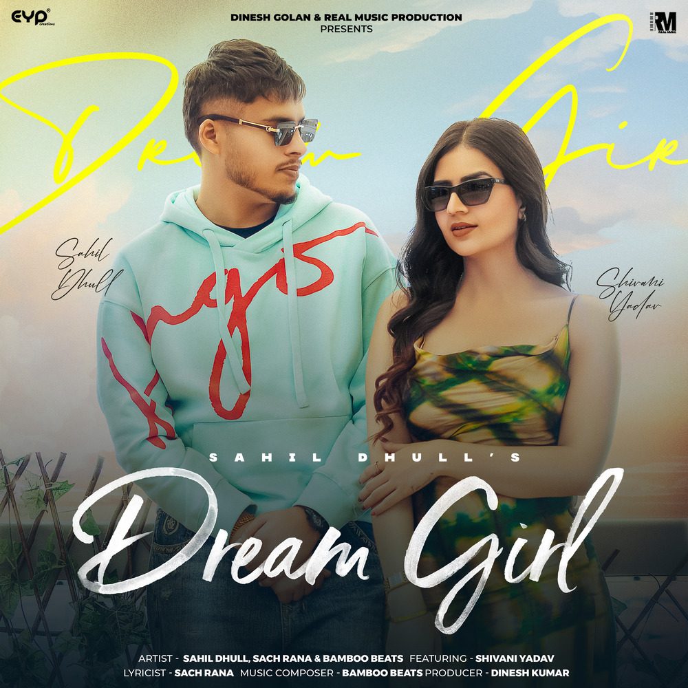 Sahil Dhull; Sach Rana; Bamboo Beats; Shivani Yadav, Dream Girl (feat ...