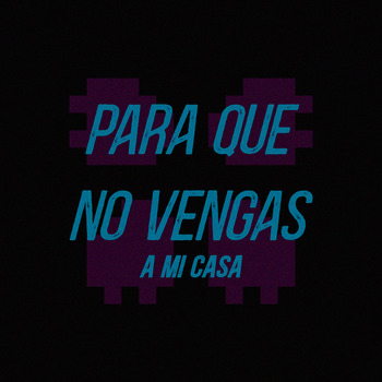 Hanniela Loza, Para que no vengas a mi casa (Single) in High-Resolution ...