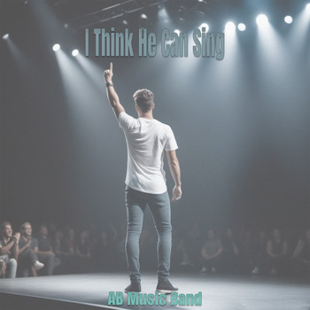 AB Music Band, I Think He Can Sing (Instrumental / Single) in High ...