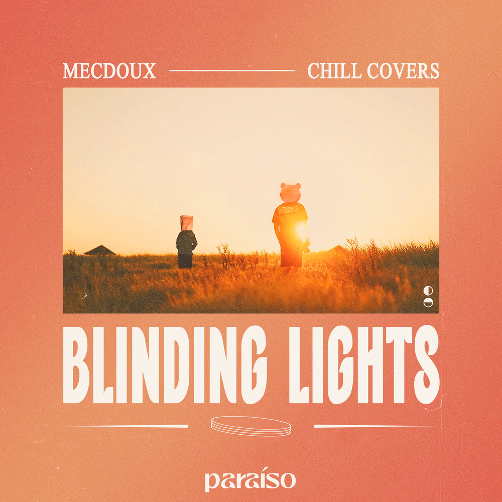 Mecdoux; Chill Covers, Blinding Lights (Single) in High-Resolution ...