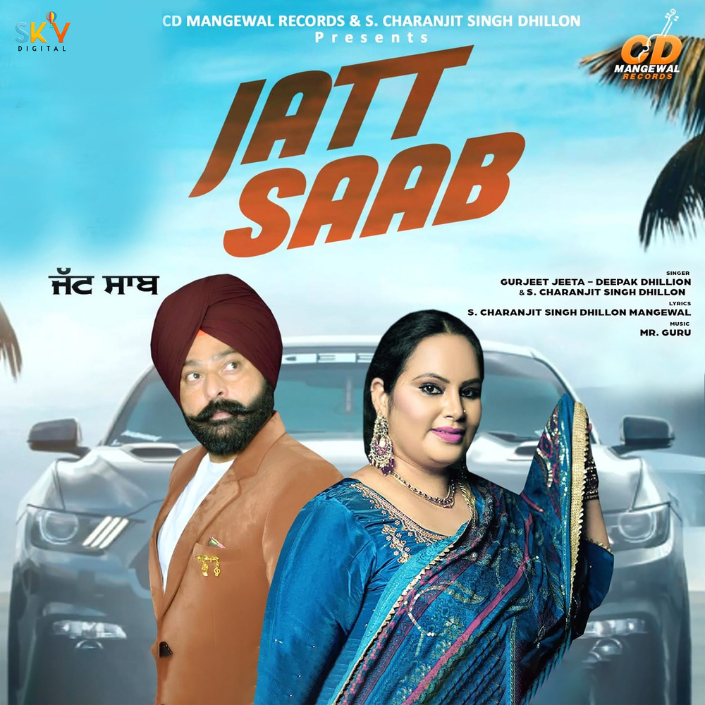 Gurjeet Jeeta; Deepak Dhillion; S. Charanjit Singh Dhillon, Jatt Saab ...