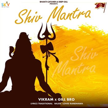 Vikram; Gill Bro, Shiv Mantra (Single) in High-Resolution Audio - ProStudioMasters