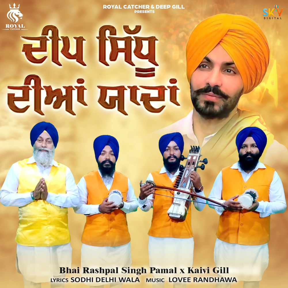Bhai Rashpal Singh Pamal; Kaivi Gill, Deep Sidhu Diyan Yaadan (Single) in High-Resolution Audio ...