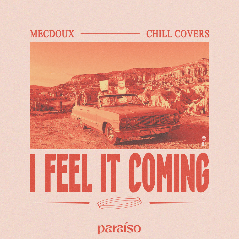 Mecdoux; Chill Covers, I Feel It Coming (Single) in High-Resolution ...