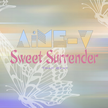AiME-V, Sweet Surrender (Trap Beat / Single) in High-Resolution Audio ...
