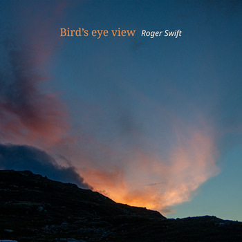 Roger Swift, Bird's eye view (Single) in High-Resolution Audio - ProStudioMasters