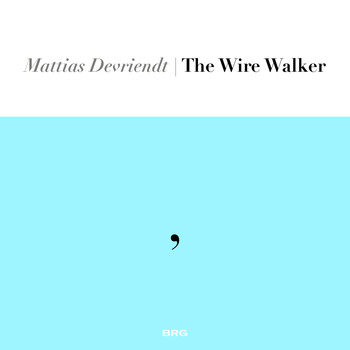 Mattias Devriendt, The Wire Walker (Single) in High-Resolution Audio ...