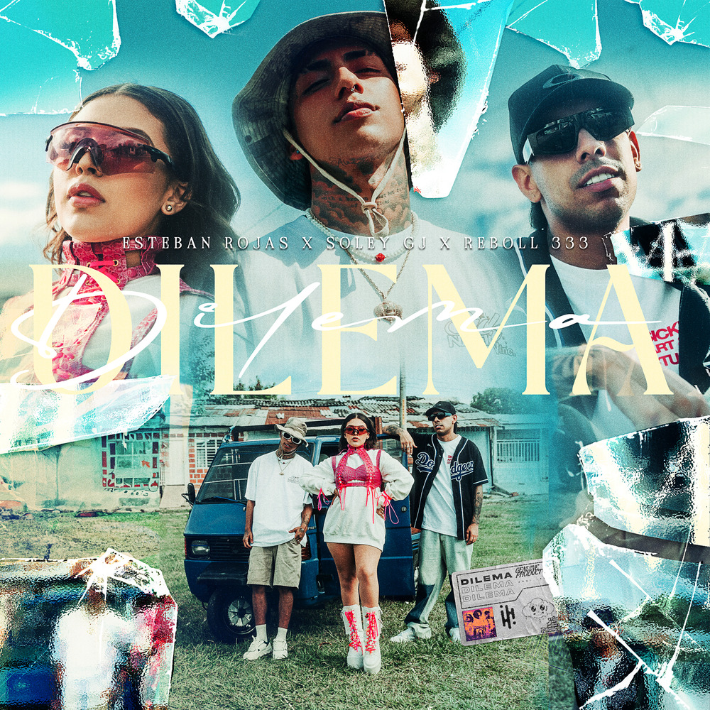 Esteban Rojas; Soley GJ; Reboll 333, Dilema (Single) in High-Resolution ...