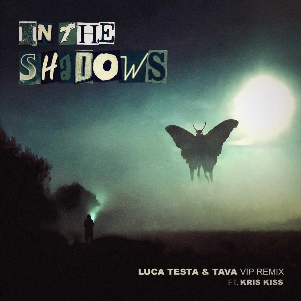 Luca Testa; Tava; Kris Kiss, In the Shadows (feat. Kris Kiss / Luca ...