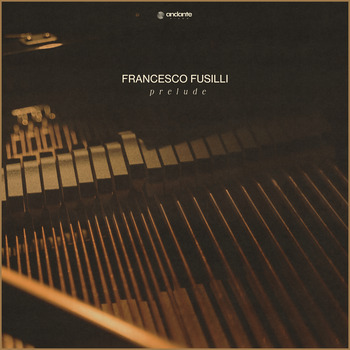 Francesco Fusilli, Prelude (Single) in High-Resolution Audio ...