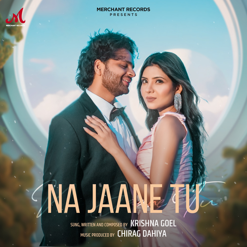Krishna Goel, Na Jaane Tu (Single) in High-Resolution Audio - ProStudioMasters