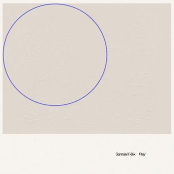 Samuel Félix, Play (Single) in High-Resolution Audio - ProStudioMasters