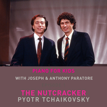 Joseph Paratore; Anthony Paratore, Piano for Kids: Tchaikovsky: The ...