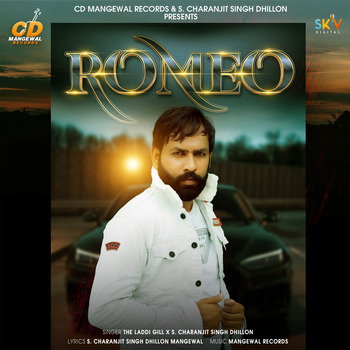 The Laddi Gill; S. Charanjit Singh Dhillon, Romeo (Single) in High ...