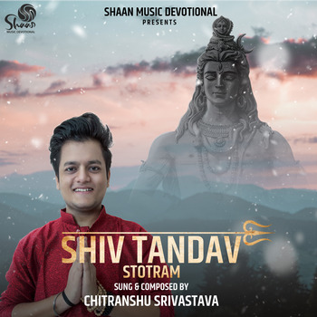 Chitranshu Srivastava, Shiv Tandav Stotram (Single) in High-Resolution Audio - ProStudioMasters
