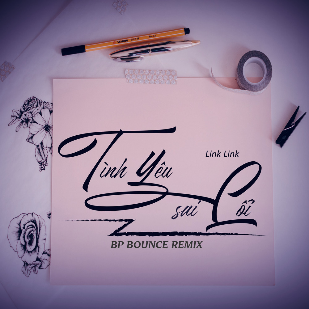 LInk Link, Tình Yêu Sai Lối (BP Bounce Remix / Single) in High-Resolution Audio - ProStudioMasters