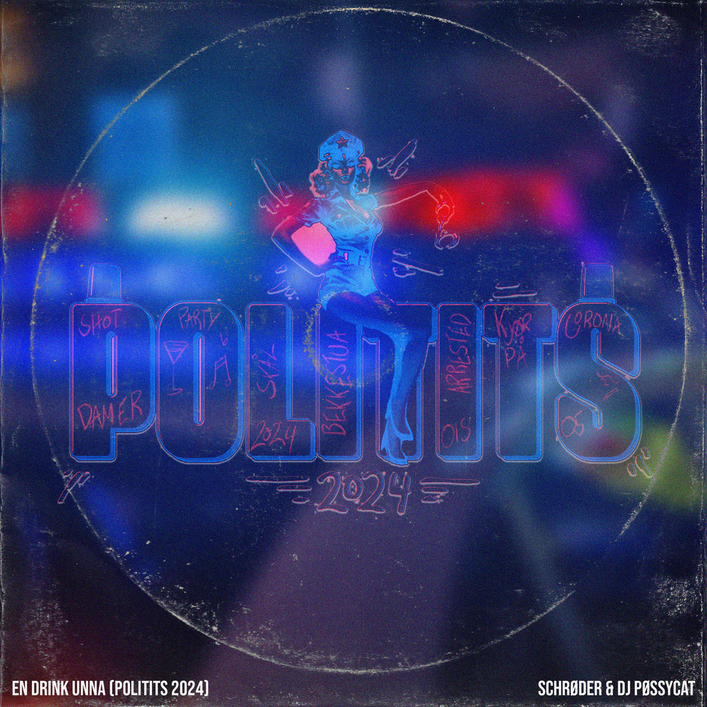 DJ Pøssycat; SCHRØDER, En Drink Unna (Politits 2024 / Single) in High ...