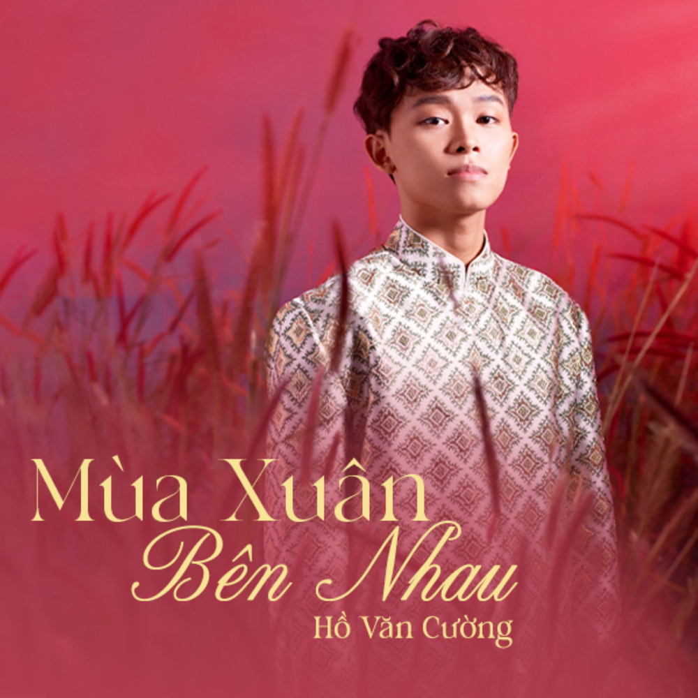 Ho Van Cuong, Mùa Xuân Bên Nhau in High-Resolution Audio - ProStudioMasters