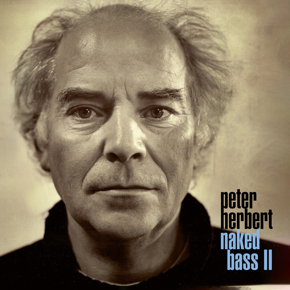 Peter Herbert, Naked Bass II in High-Resolution Audio - ProStudioMasters