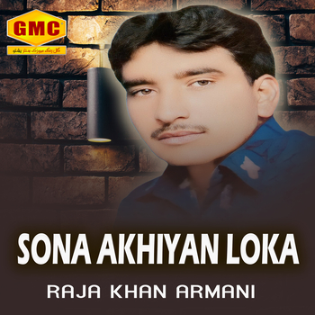 Raja Khan Armani, Sona Akhiyan Loka in High-Resolution Audio - ProStudioMasters