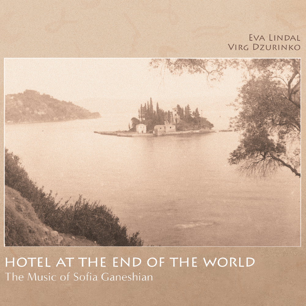 Eva Lindal; Virg Dzurinko, Hotel at the End of the World: The Music of ...