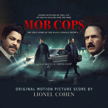 lionel Cohen, Mob Cops (Original Score) in High-Resolution Audio - ProStudioMasters