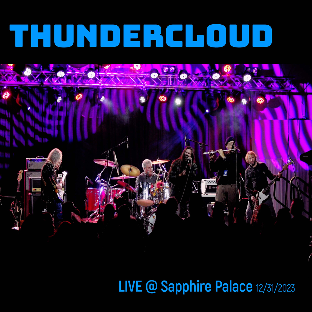 ThunderCloud, ThunderCloud (Live at Sapphire Palace, Blue Lake, CA, 12 ...