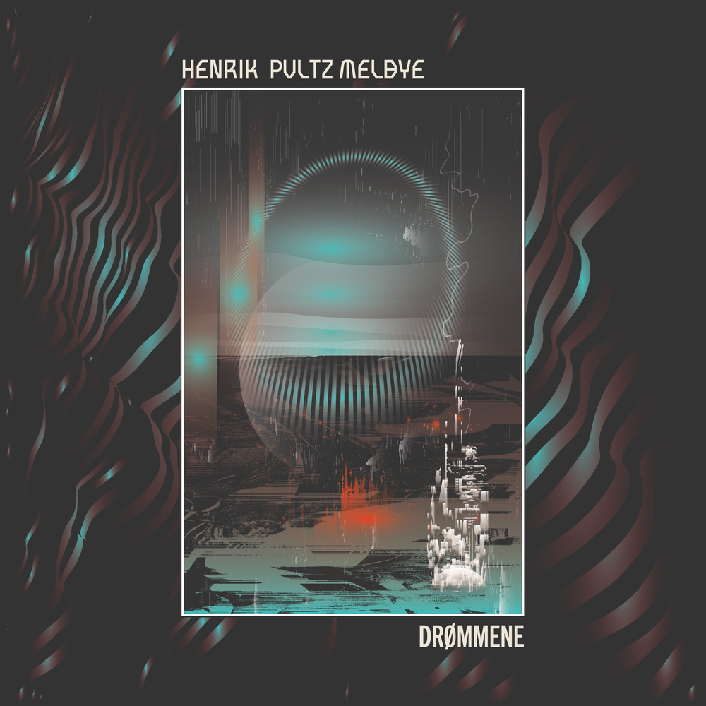 Henrik Pultz Melbye, Drømmene in High-Resolution Audio - ProStudioMasters