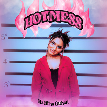 Hasitha Guhan, Hot Mess in High-Resolution Audio - ProStudioMasters