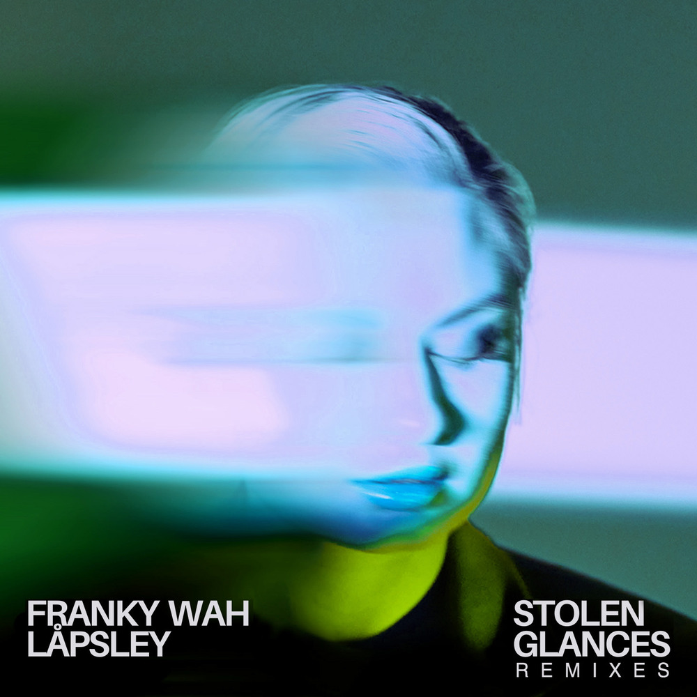 Franky Wah; Låpsley, Stolen Glances (feat. Låpsley / Anamē Remix) in High-Resolution Audio ...