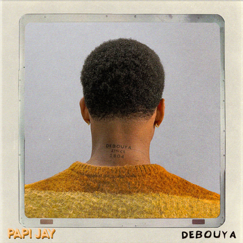 Papi Jay, Debouya in High-Resolution Audio - ProStudioMasters