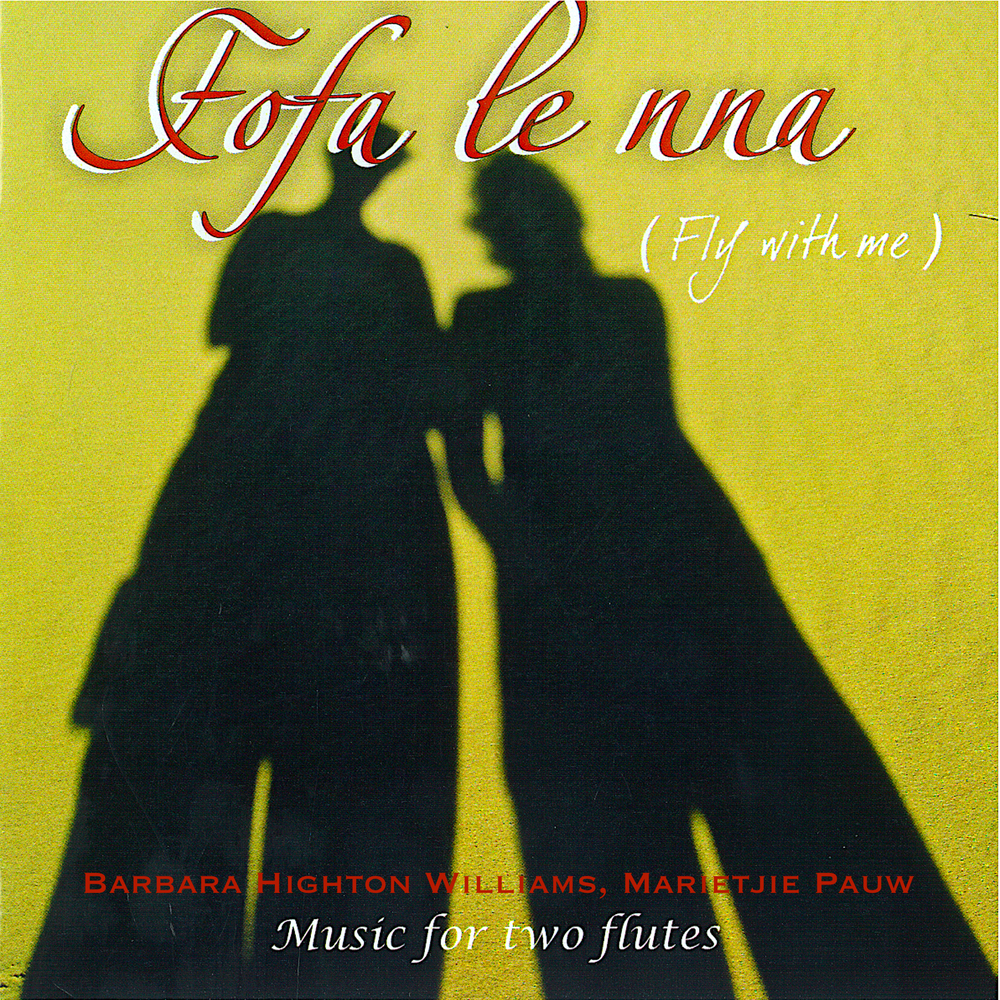 Barbara Highton Williams; Marietjie Pauw, Fofa le nna (Music for two ...
