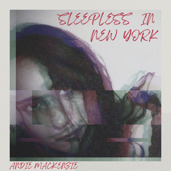 Andie Mackenzie, Sleepless in New York in High-Resolution Audio ...