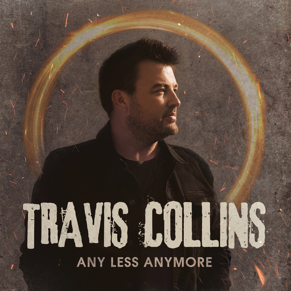 Travis Collins, Any Less Anymore in High-Resolution Audio ...