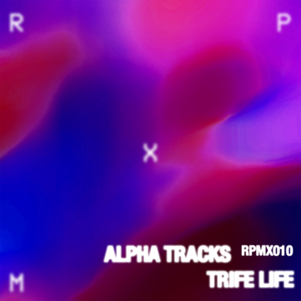 Alpha Tracks, Trife Life EP in High-Resolution Audio - ProStudioMasters
