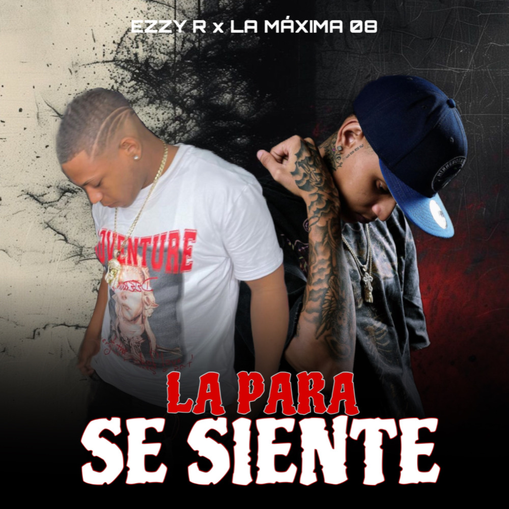EZZY R; LA MAXIMA 08, La para se siente (Single) in High-Resolution ...