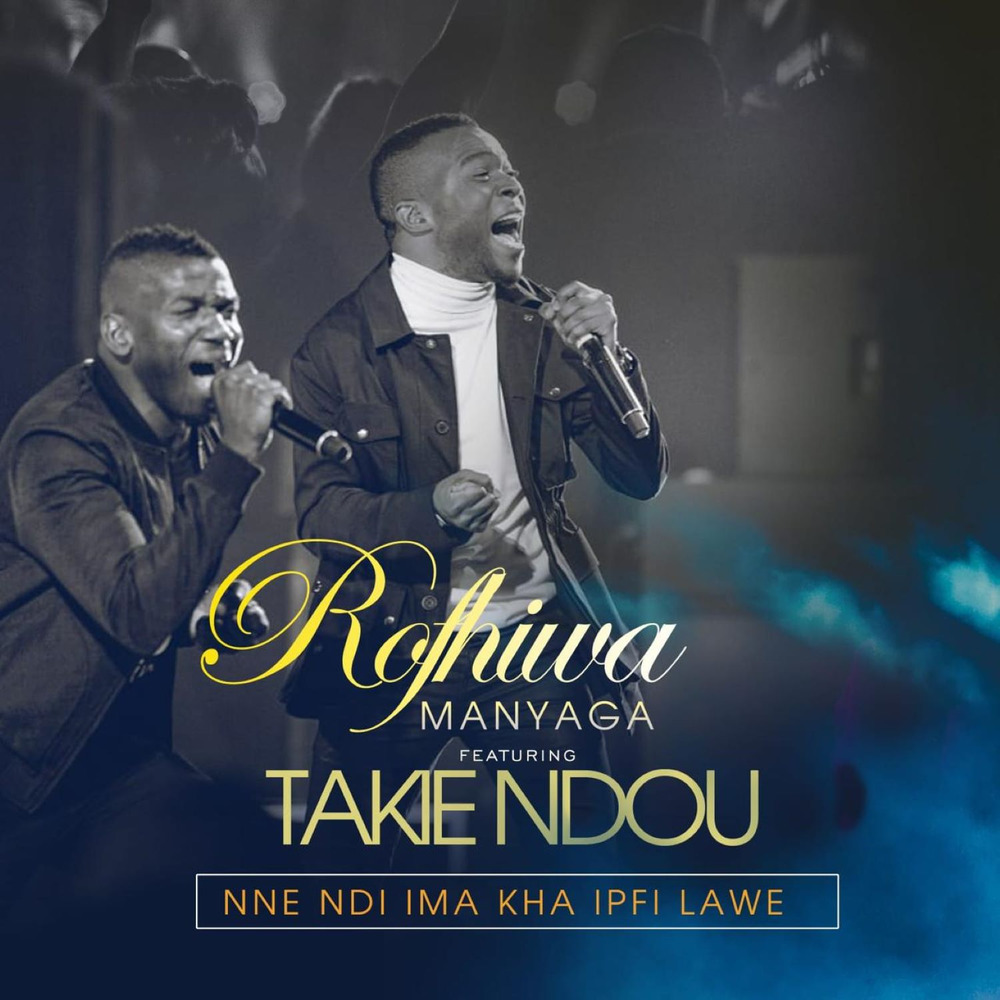 Rofhiwa Manyaga; Takie Ndou, Ndi Ima Kha Ipfi (feat. Takie Ndou / Single) in High-Resolution ...