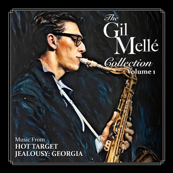 Gil Mellé, The Gil Mellé Collection: Vol. 1 in High-Resolution Audio ...