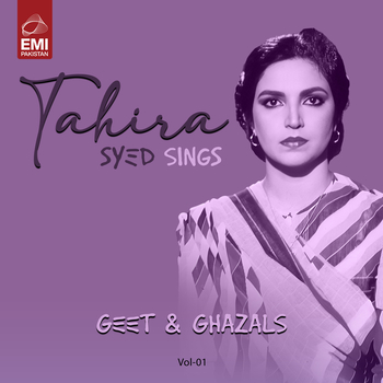 Tahira Syed, Tahira Syed Sings Geet & Ghazals, Vol. 01 in High ...