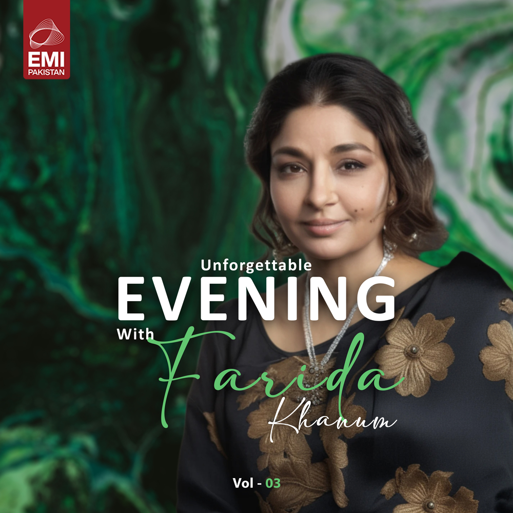 Farida Khanum, Unforgettable Evening with Farida Khanum, Vol. 03 in High-Resolution Audio ...