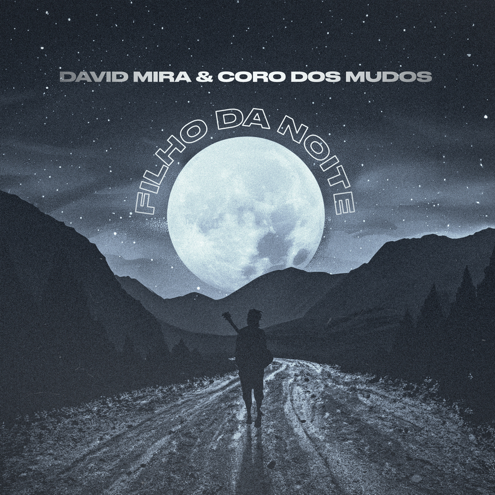 David Mira & Coro dos Mudos, Filho da Noite in High-Resolution Audio ...