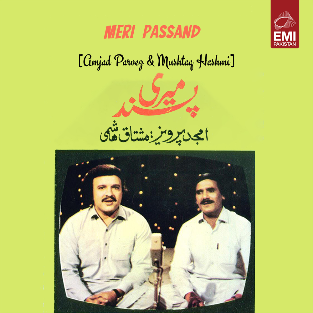 Amjad Parvez; Mushtaq Hashmi, Meri Passand in High-Resolution Audio ...