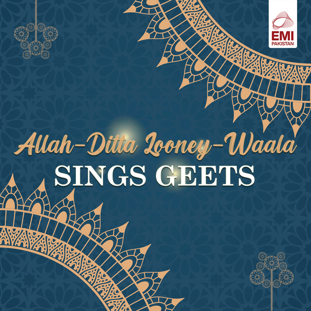 Allah-Ditta Looney-Waala, Allah-Ditta Looney-Waala Sings Geets in High ...