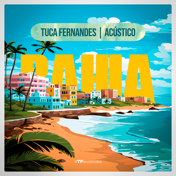 Tuca Fernandes, TF Acústico Bahia in High-Resolution Audio ...